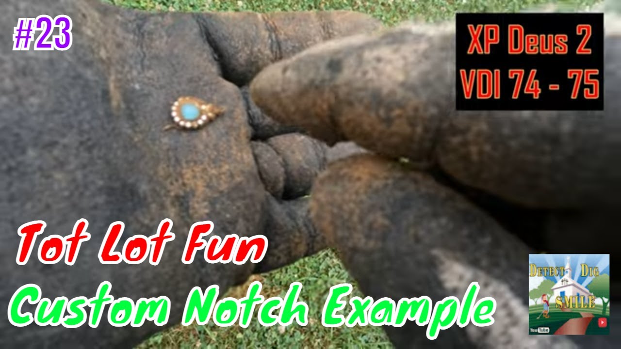 Tot Lot settings * custom notch explained * xp deus 2 metal detector ...