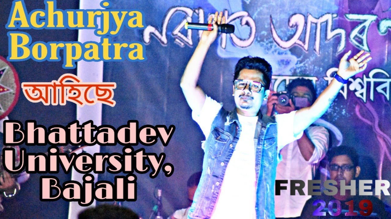 Fresher 2019 - Bhattadev University,Bajali ft Achurjya Borpatra - YouTube
