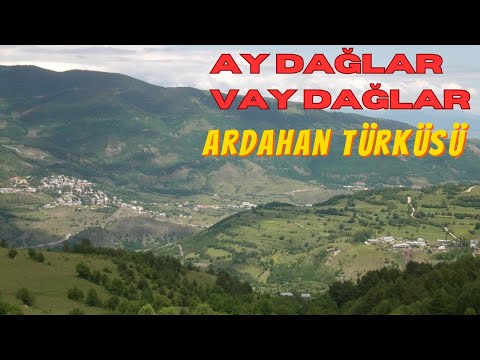 Neşe Demir - Ay Dağlar Vay Dağlar (Ardahan)
