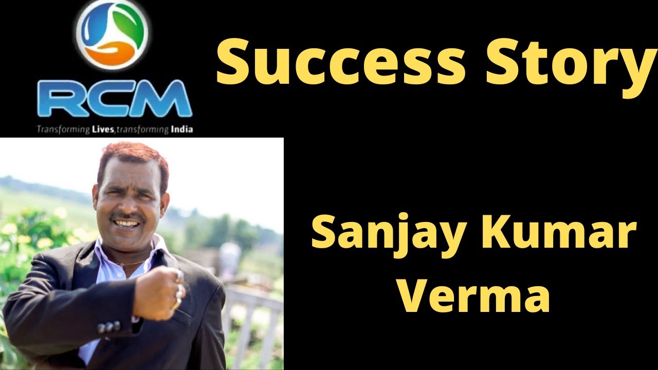 RCM Success Story Mr. Sanjay Kumar Verma - YouTube