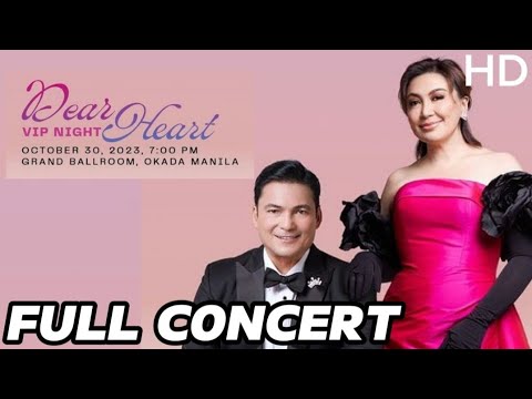 FULL CONCERT - DEAR HEART VIP NIGHT (Okada Manila) | Sharon Cuneta ...