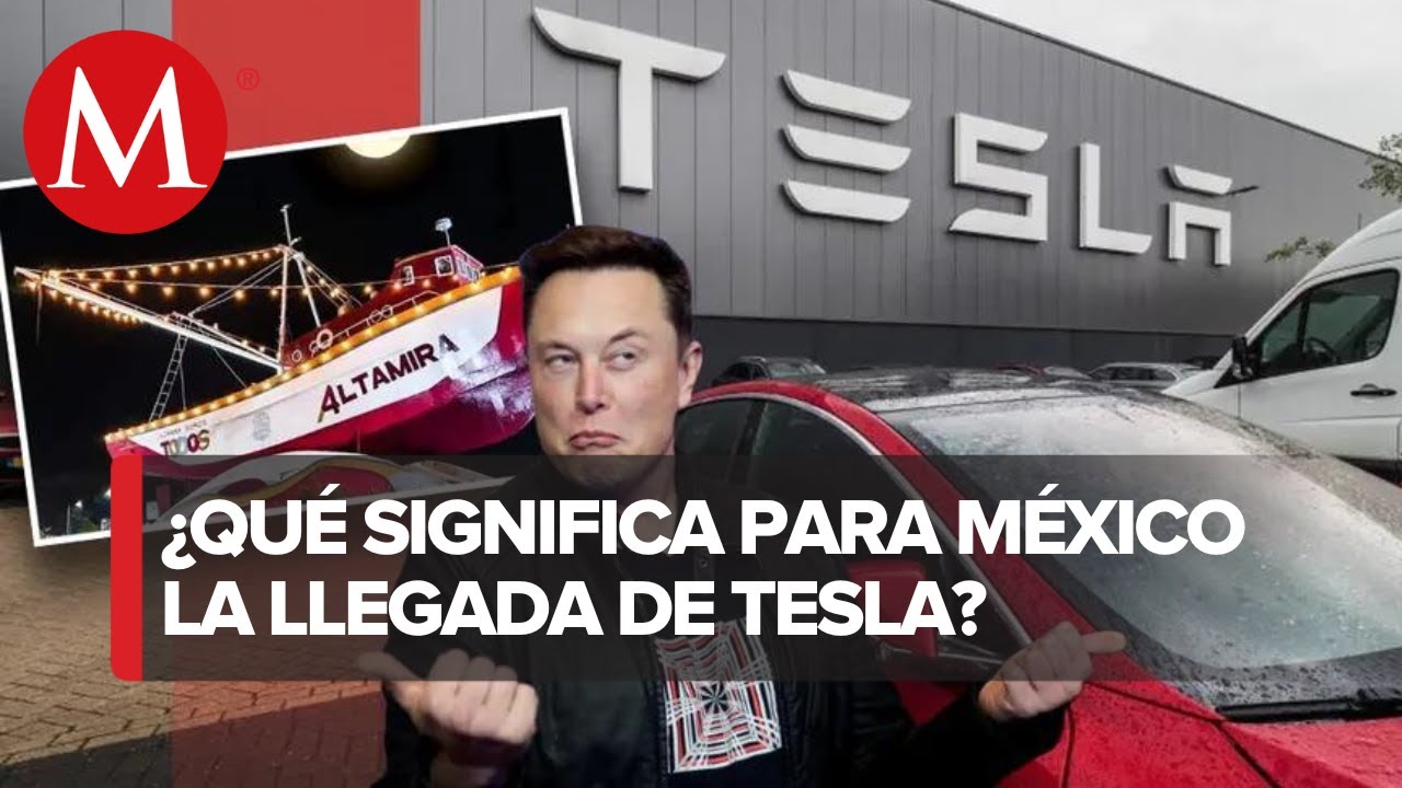 Inversión de Tesla en NL es una gran oportunidad para todo el país ...