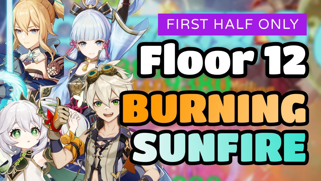 Burning Sunfire Team Comp | Spiral Abyss 3.2 Floor 12 First halves ...