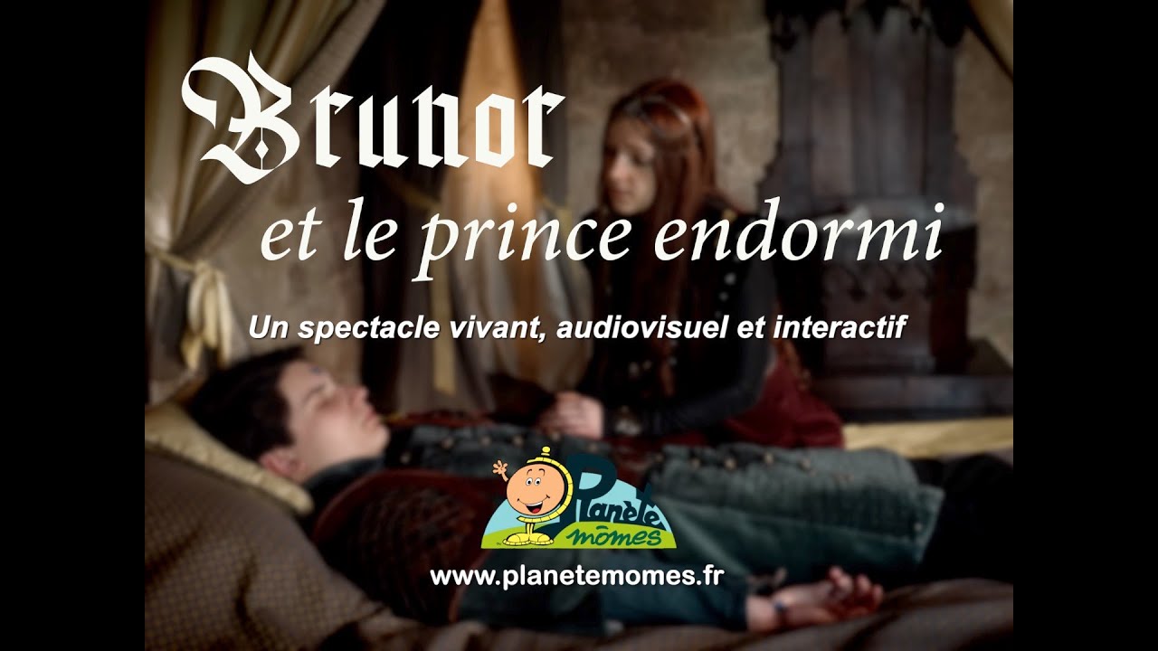 Brunor et le prince endormi - Un spectacle interactif Planètemômes ...