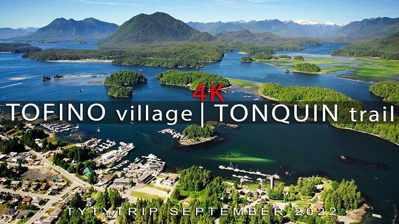 TOFINO VILLAGE | TONQUIN TRAIL | Tofino 2022 - YouTube
