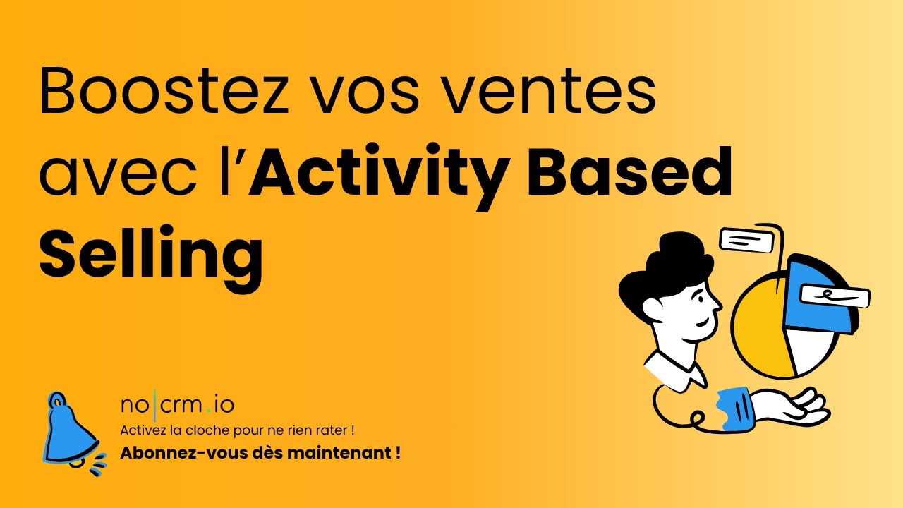 Découvrez "l'Activity Based Selling" pour que votre équipe commerciale ...