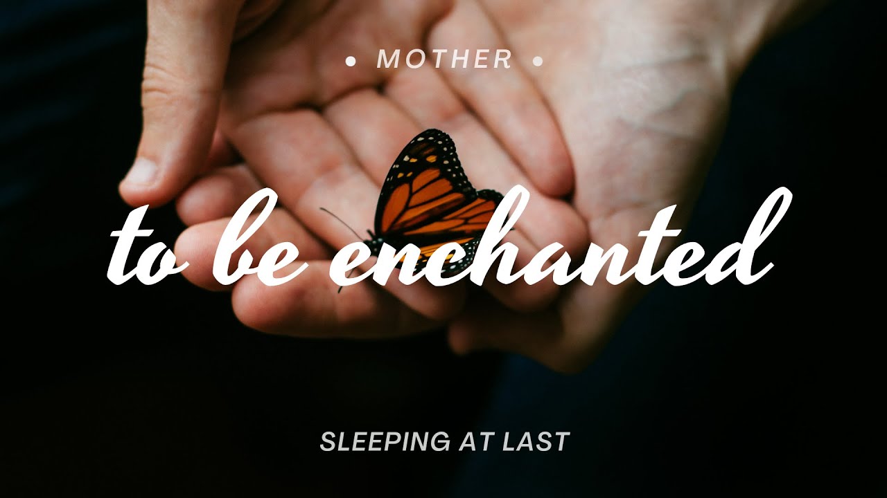 to be enchanted - sleeping at last || español || - YouTube