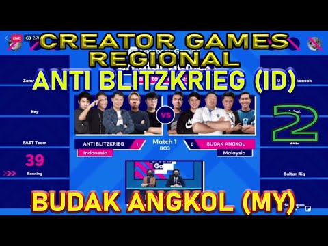 BUDAK ANGKOL MY VS ANTI BLITZKRIEG ID GAME2 CREATOR GAMES REGIONAL MATCH#1