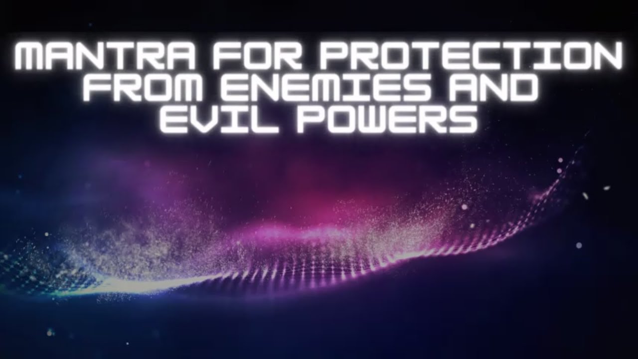 Mantra For Protection From Enemies And Evil Powers with Lyrics in ...