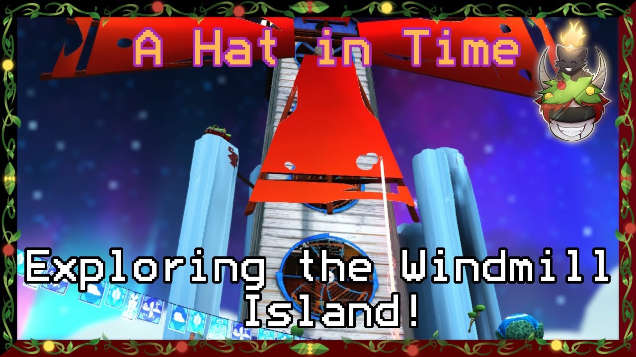 Exploring the Windmill Island! (A Hat in Time) #12 (Alpine Skyline Part ...