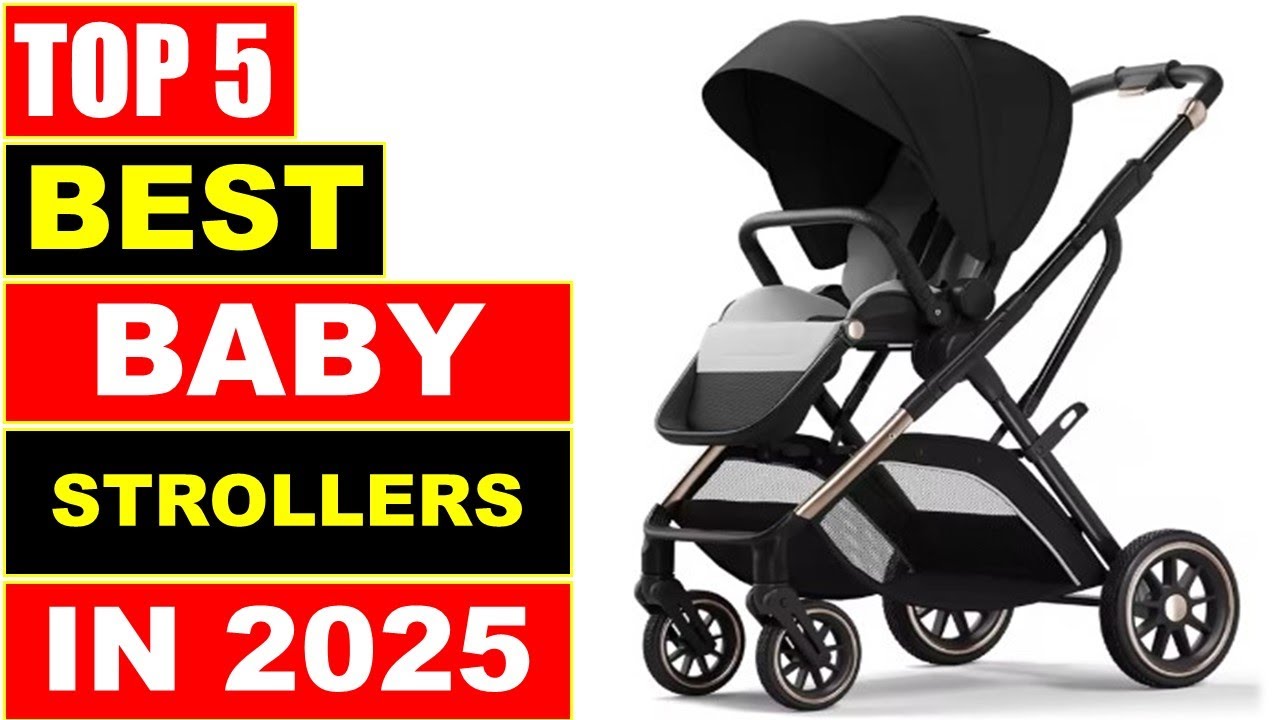 Top 5 Best Baby Strollers for Every Budget In 2025 - YouTube