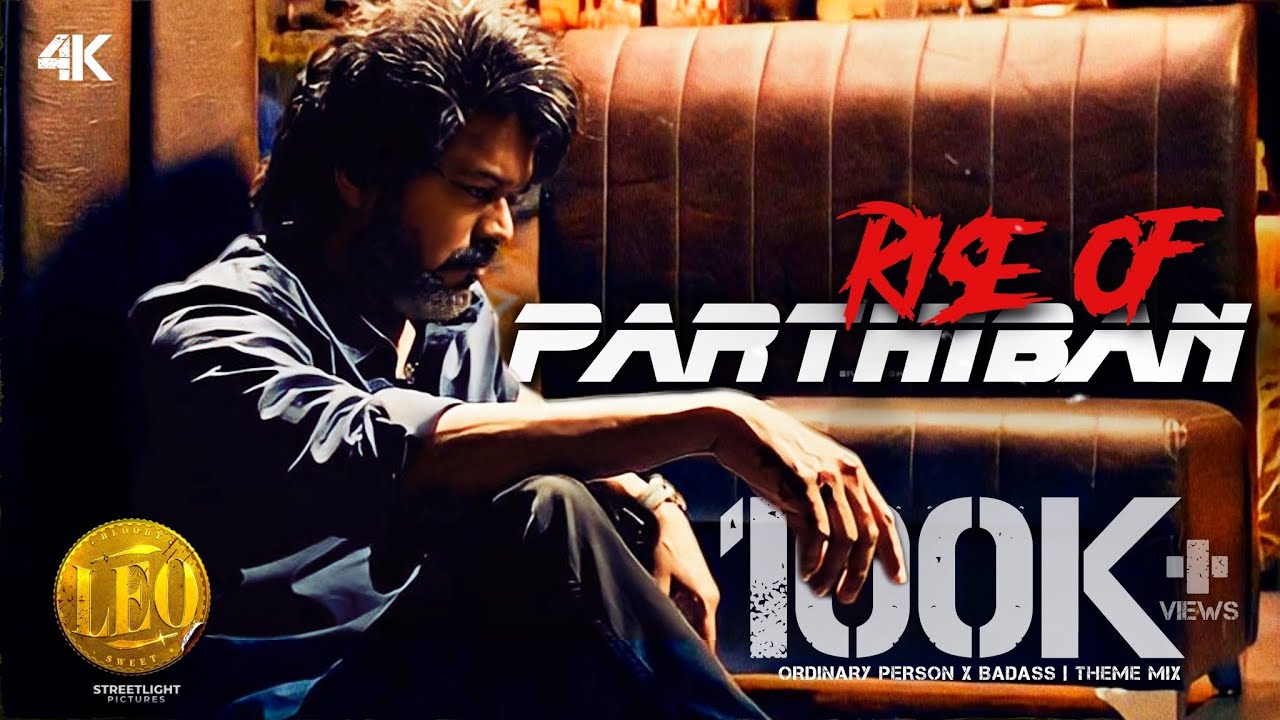Rise Of Parthiban - LEO | Theme Mix | Thalapathy Vijay | StreetLight ...