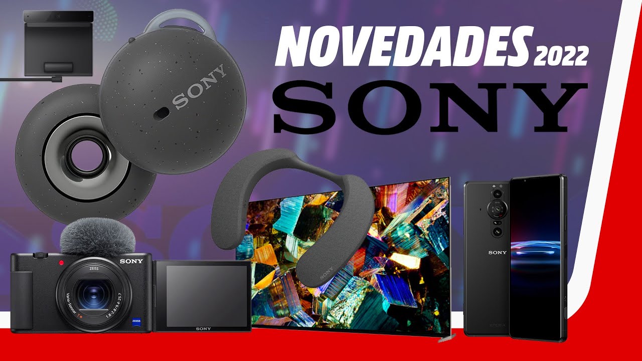 Novedades Sony 2022 ¡Lo más destacado en todas sus gamas! - YouTube