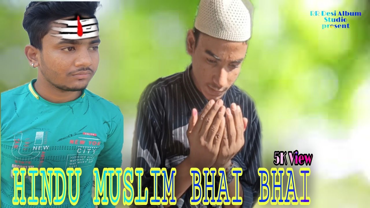Hindu Muslim Bhai Bhai |Album Video Song |Desi Video |Hindu Vs Muslim ...