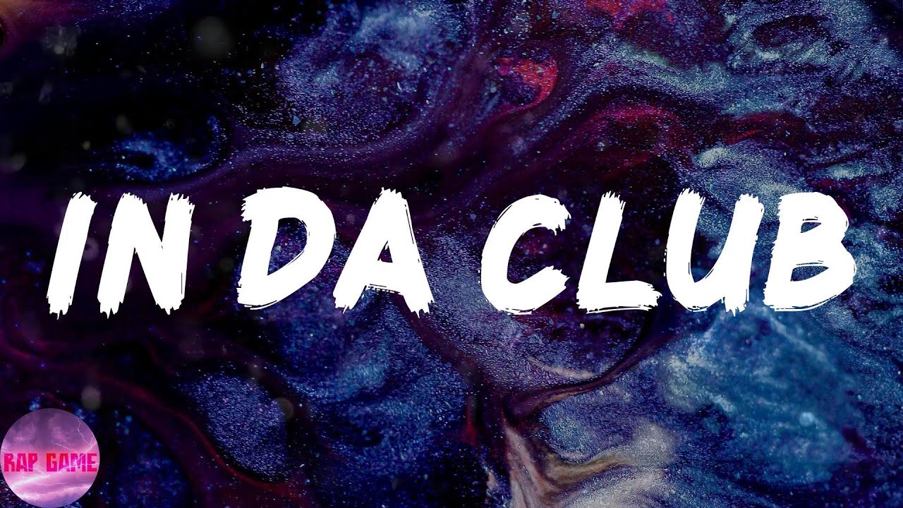 50 Cent - In Da Club (Lyrics) - YouTube