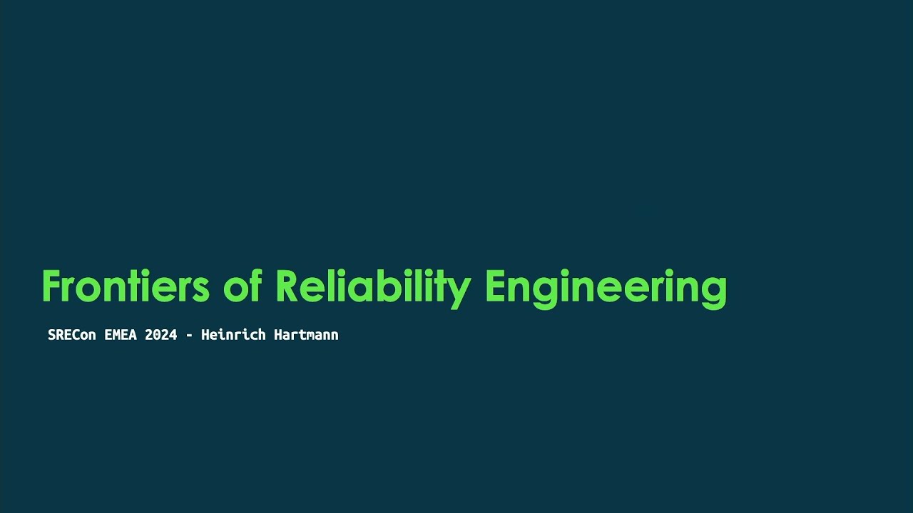 SREcon24 Europe/Middle East/Africa - The Frontiers of Reliability Engineering - YouTube