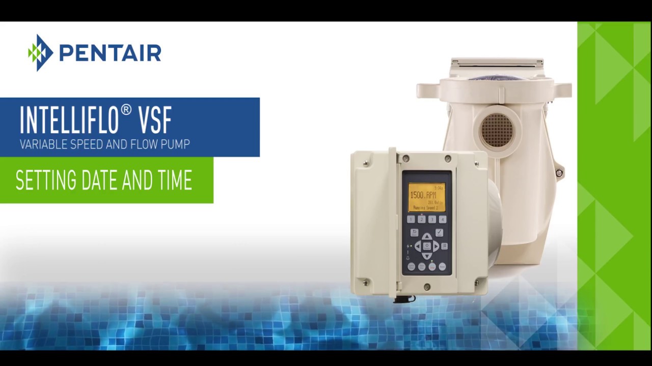 IntelliFlo® VSF Variable Speed And Flow Pump (Setting Date And Time ...