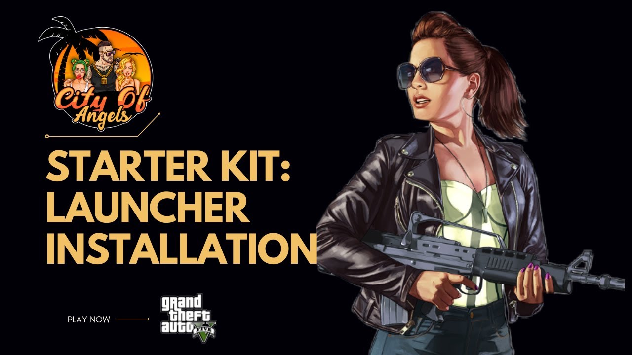 City Of Angels Roleplay - FiveM | Starter Kit: Launcher Installation ...
