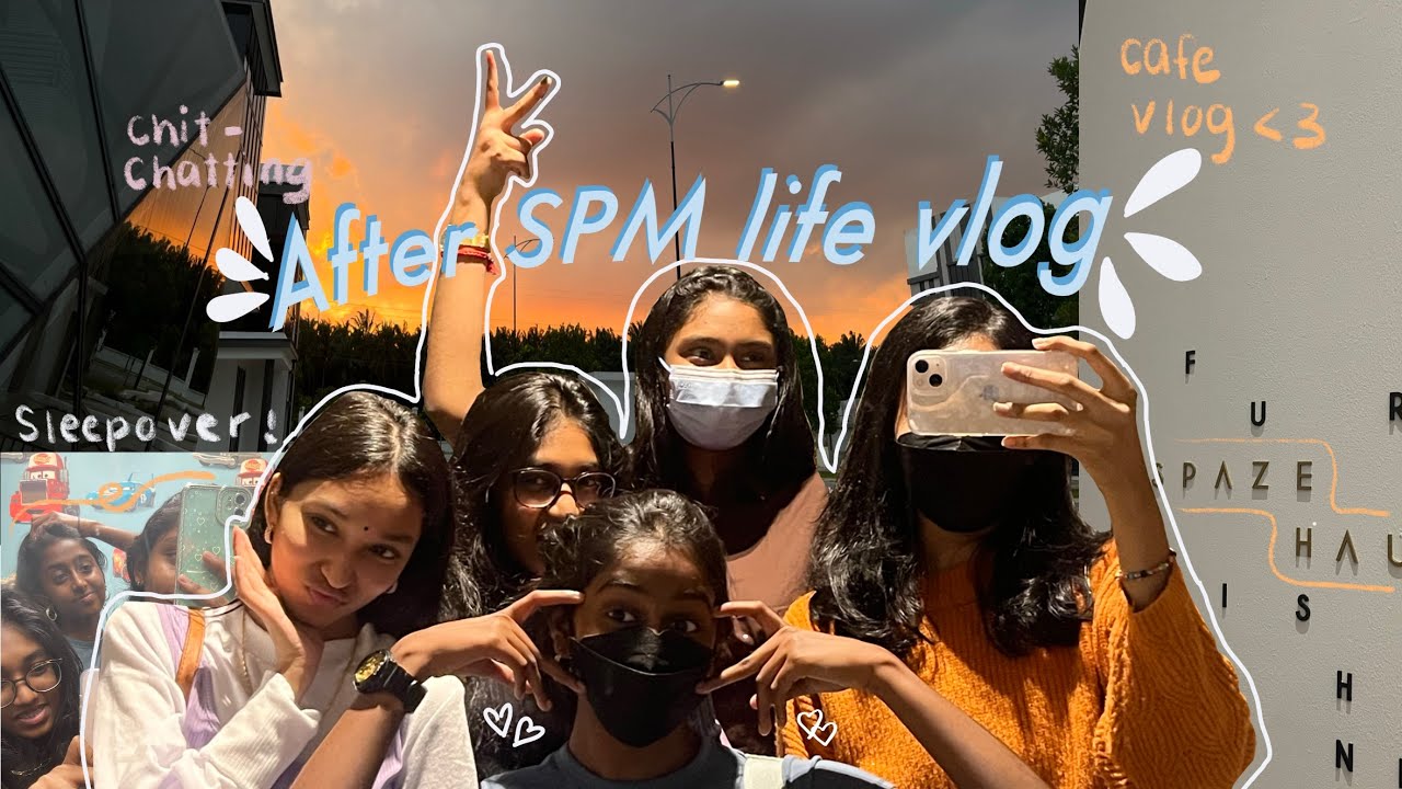 LIFE AFTER SPM | café vlog, reuniting w friends after a year, sleepover ...