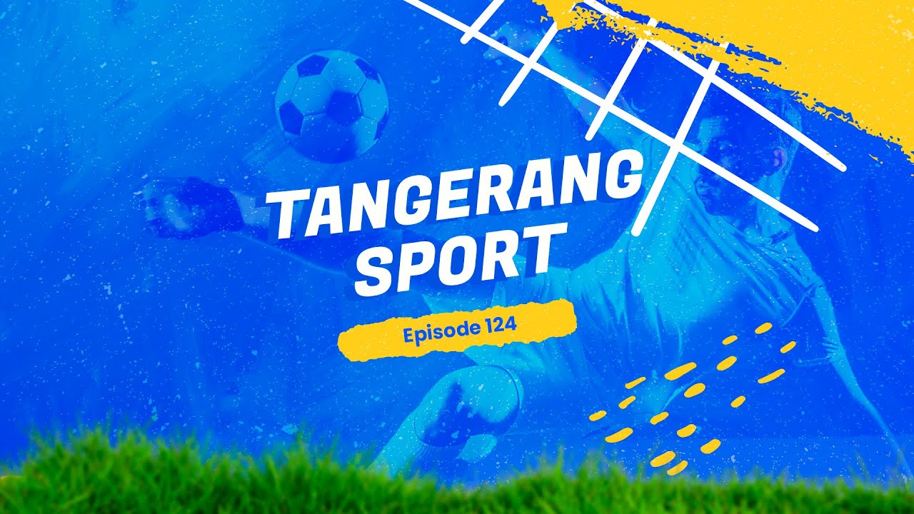 TNG SPORT 124 [Tangerang TV] - YouTube