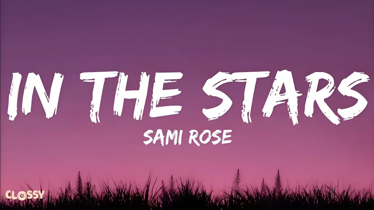 Sami Rose - In The Stars (Cover Lyrics) - YouTube