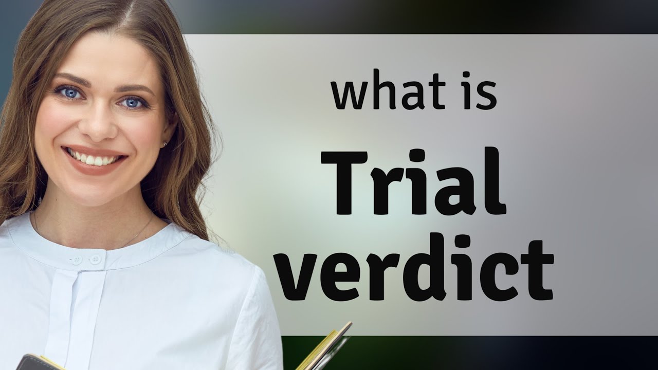 Understanding "Trial Verdict" in English - YouTube