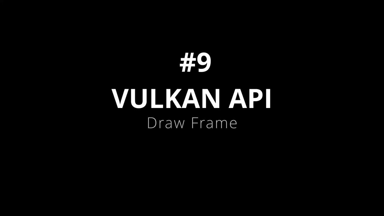 Vulkan API #9 Draw frame (Финал) - YouTube