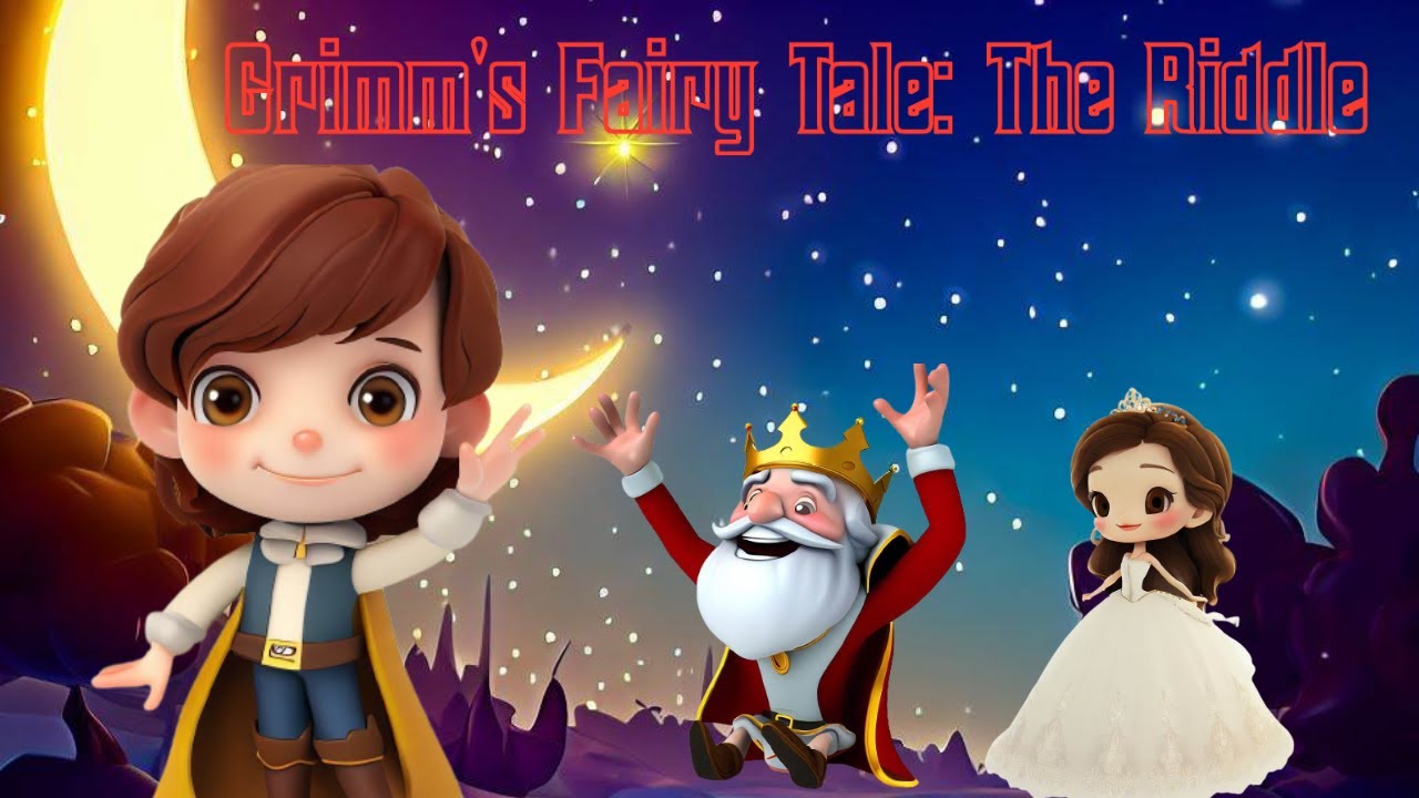 Grimm's Fairy Tale The Riddle, Riddling hero saves kingdom, wins love ...