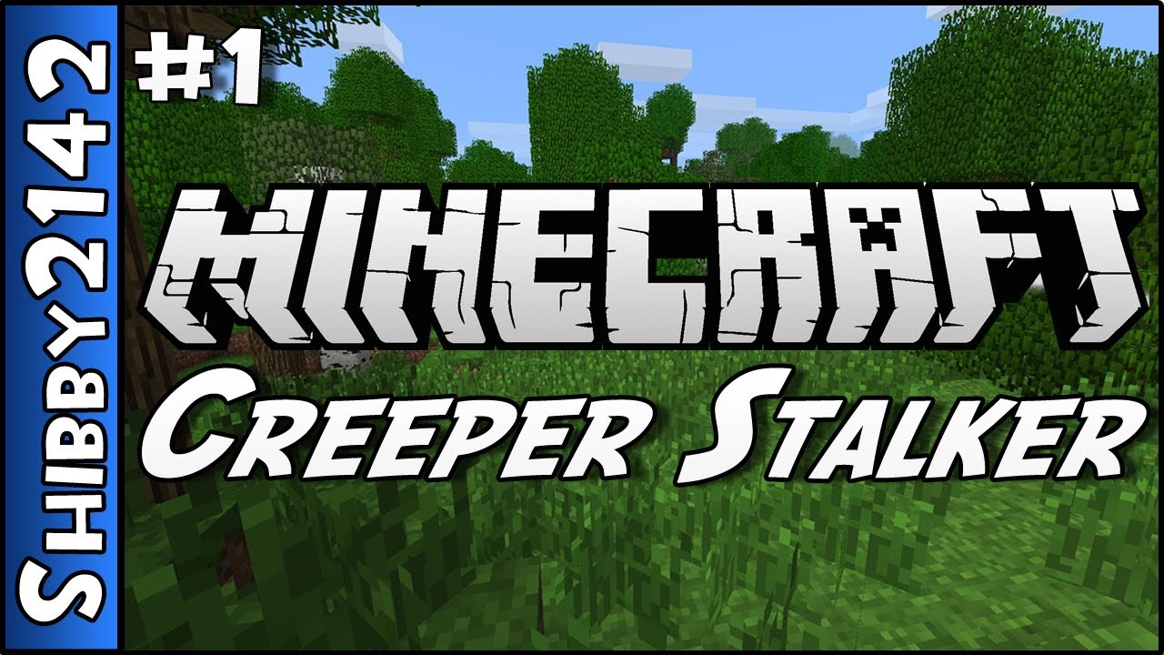 Minecraft Survival Mode : CREEPER STALKER (EP1) - YouTube