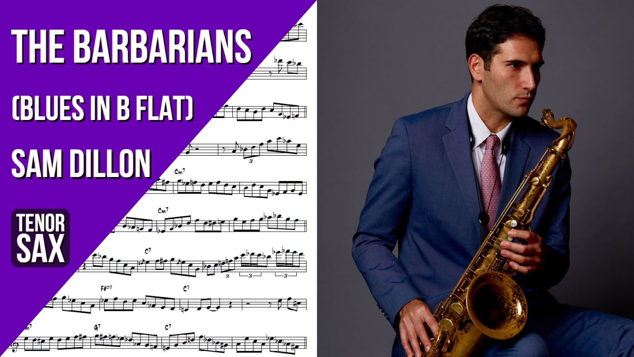 Sam Dillon on "The Barbarians" (Blues) - Solo Transcription for Tenor ...