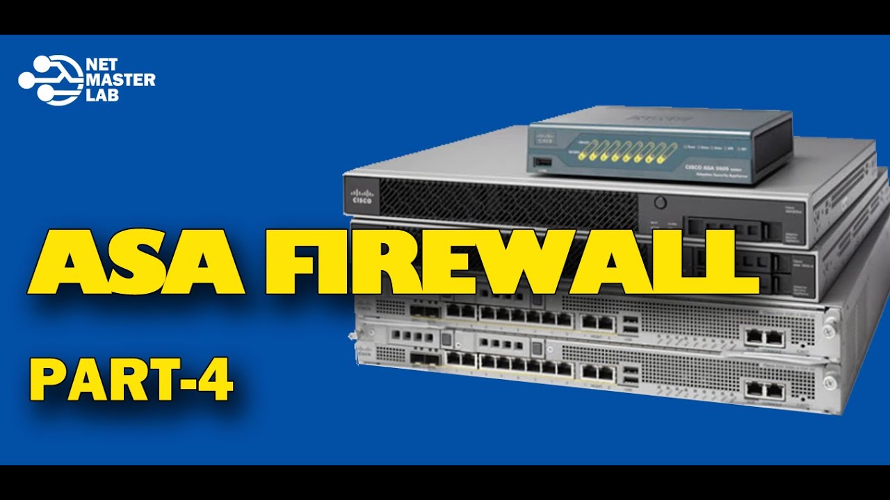 ASA firewall Complete Training Part 4 | Netmaster Lab | Cisco ASA ...