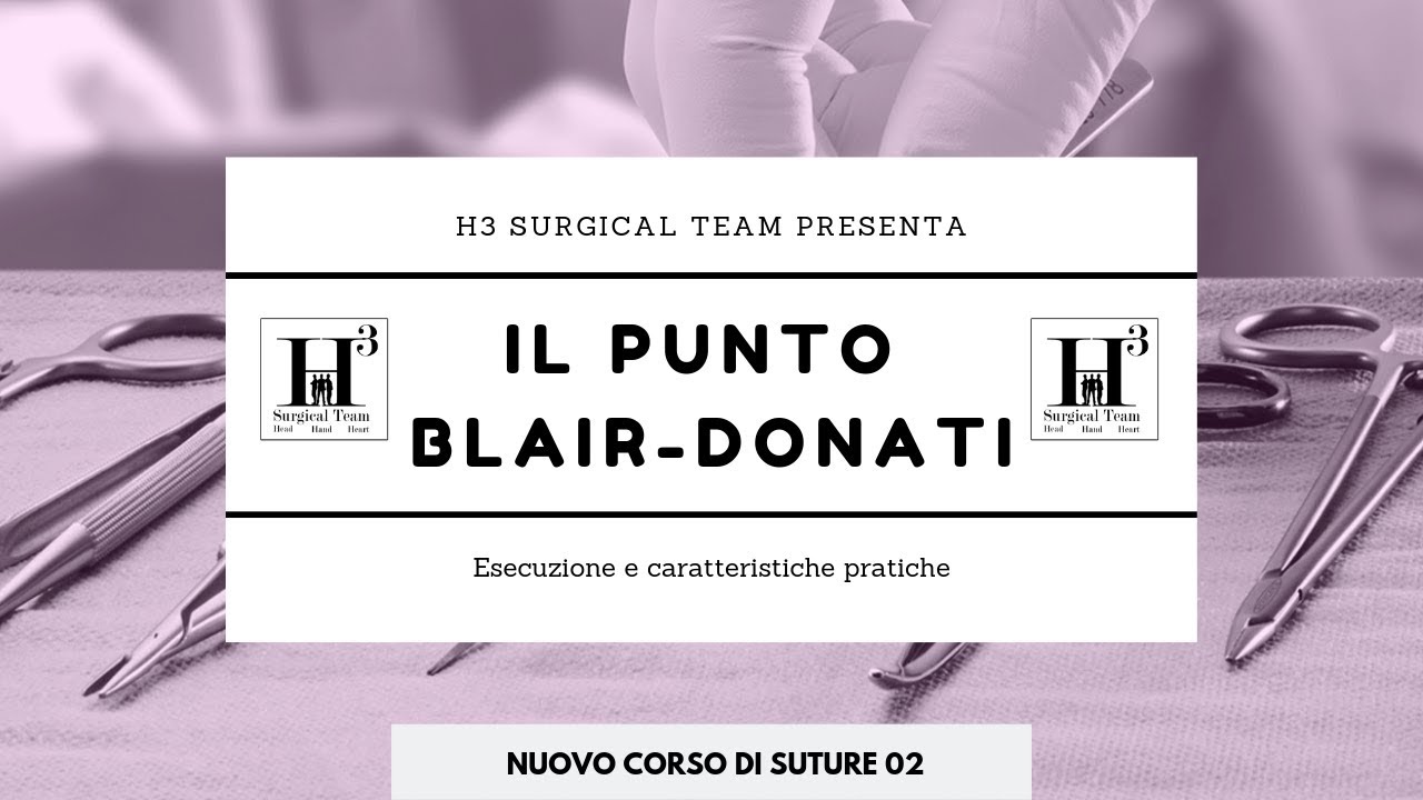 IL PUNTO BLAIR-DONATI - Nuovo corso di suture 02 - YouTube
