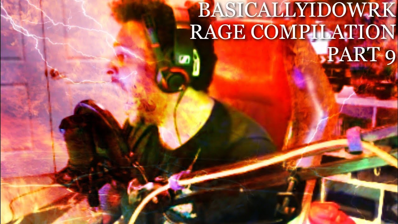 BasicallyIDoWrk Rage Compilation Part 9 - YouTube