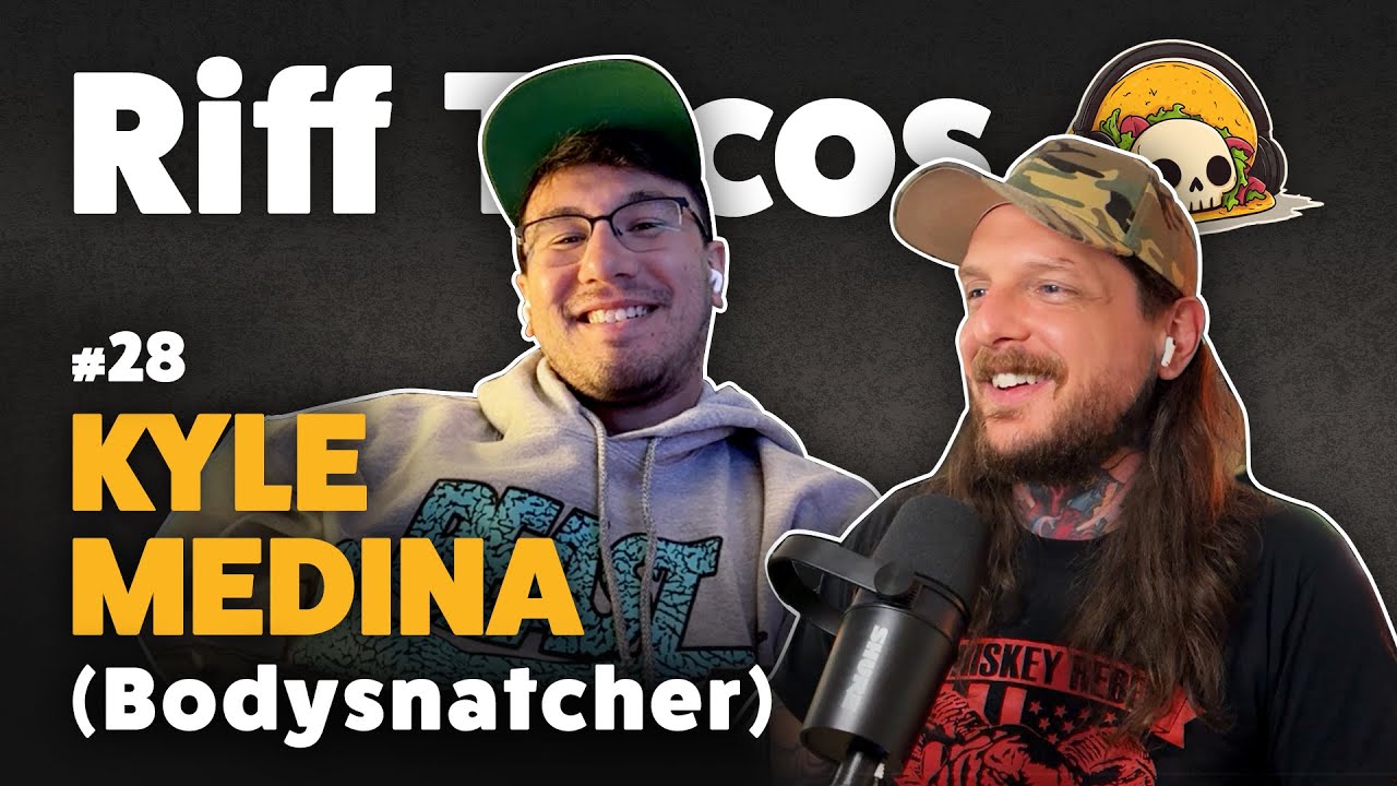 Kyle Medina (Bodysnatcher) | Riff Tacos podcast #28 - YouTube