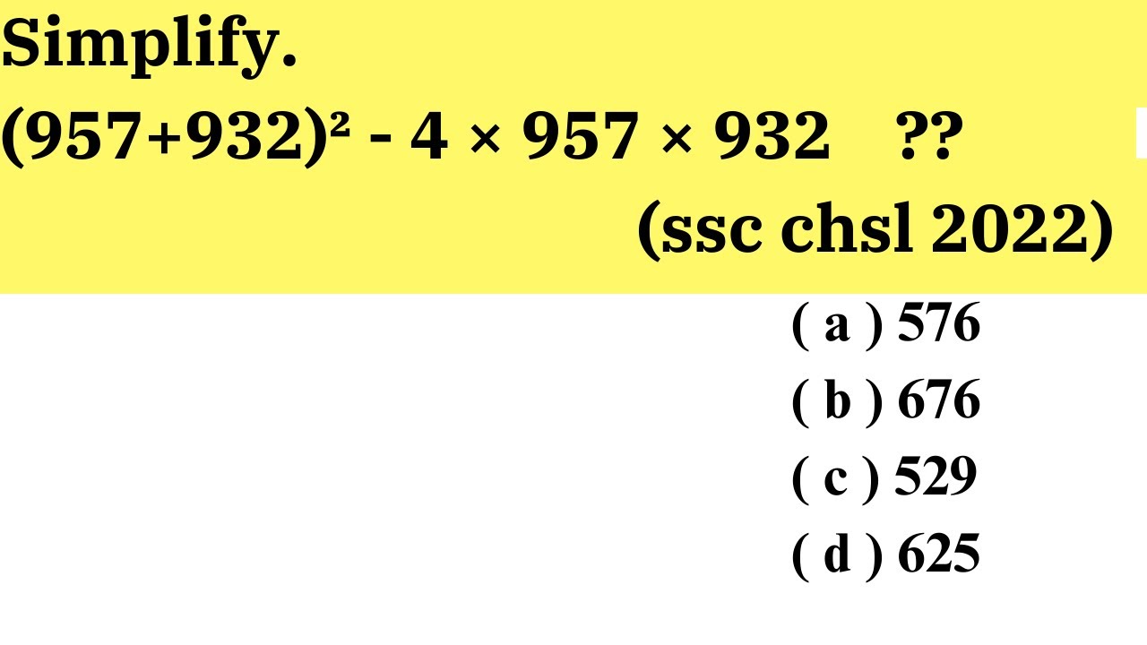 Simplify (957+932)² - 4 × 957 × 932. (Short Maths) - YouTube