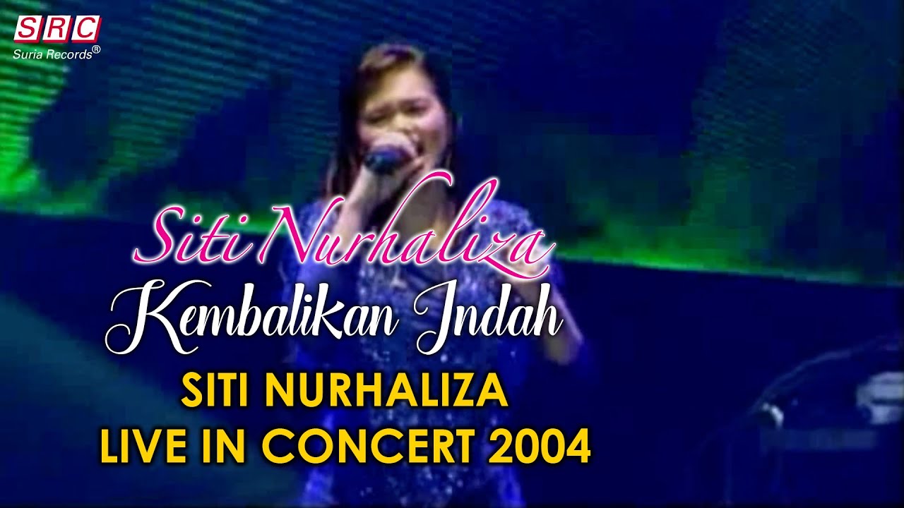 Siti Nurhaliza - Kembalikan Indah (SITI NURHALIZA LIVE IN CONCERT 2004 ...