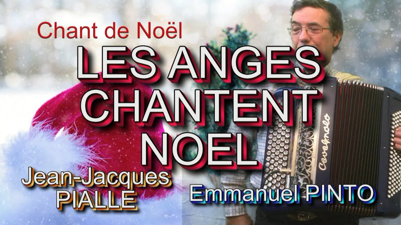 LES ANGES CHANTENT NOËL - Emmanuel PINTO - Jean-Jacques PIALLE - Ma ...