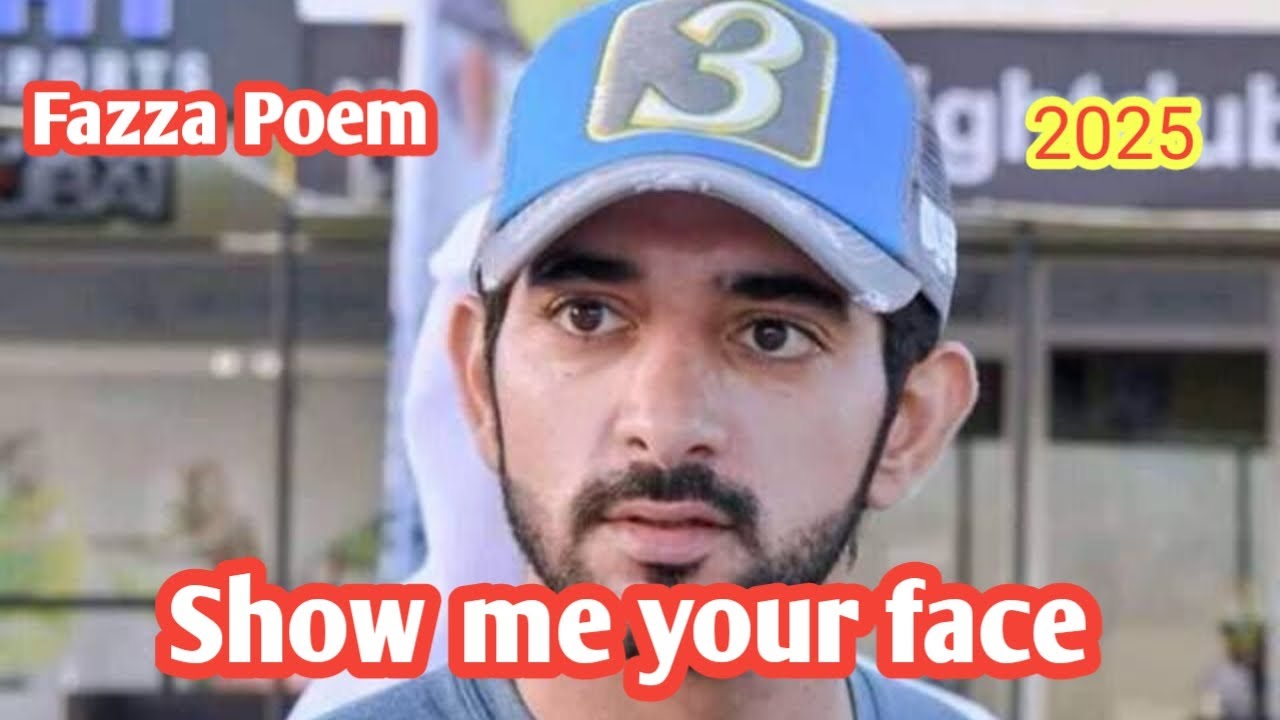 Fazza | show me your face| Fazza Poems today | Hamdan Fazza Poems Today ...