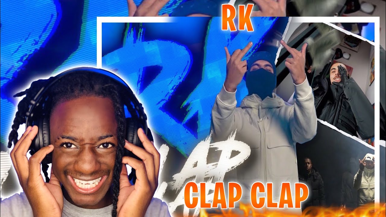 RK - Clap Clap (Clip Officiel) | FRENCH RAP 🇫🇷 | REACTION - YouTube