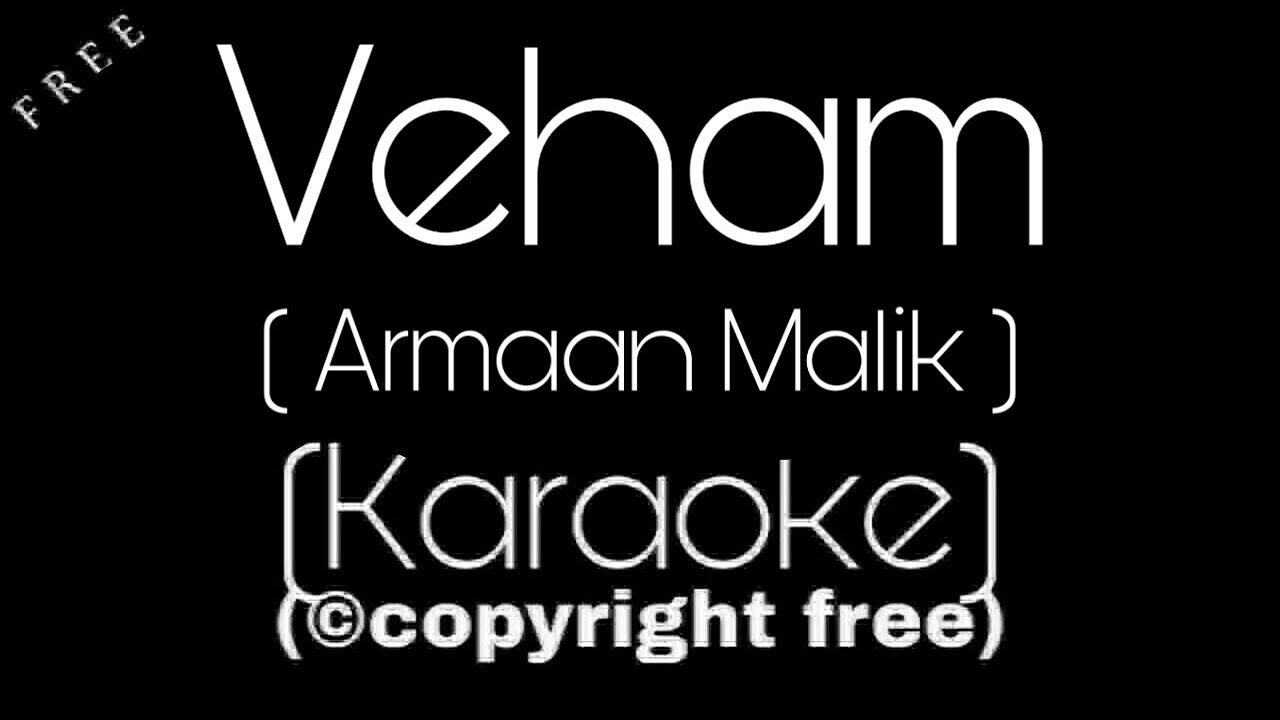 Veham Karaoke | Armaan Malik | Anil Maharana | Karaoke Factory | Asim ...