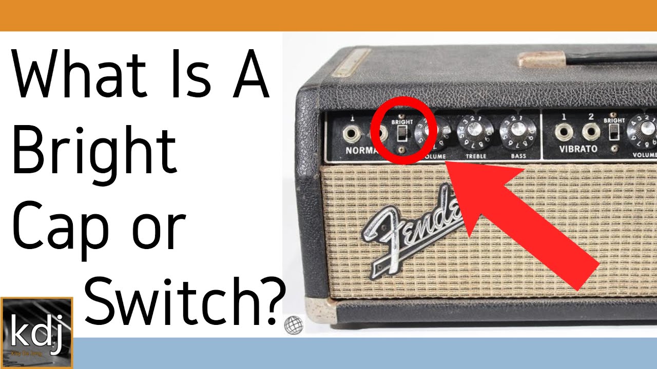 What Is A Bright Cap Switch Guitar Amps Explained YouTube What Is A Bright Cap Switch Guitar Amps Explained YouTube