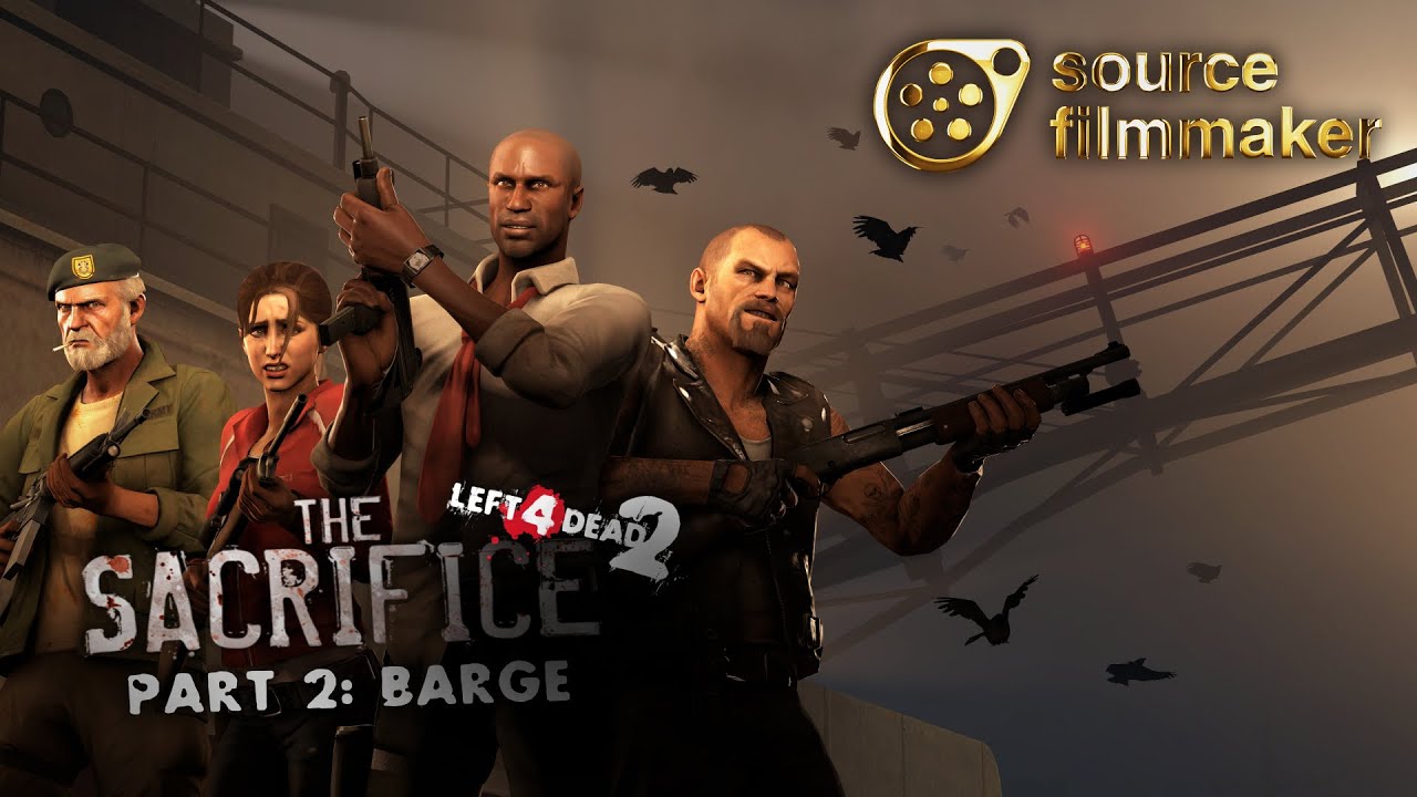 [SFM L4D2] - The Sacrifice #2 - Barge - YouTube