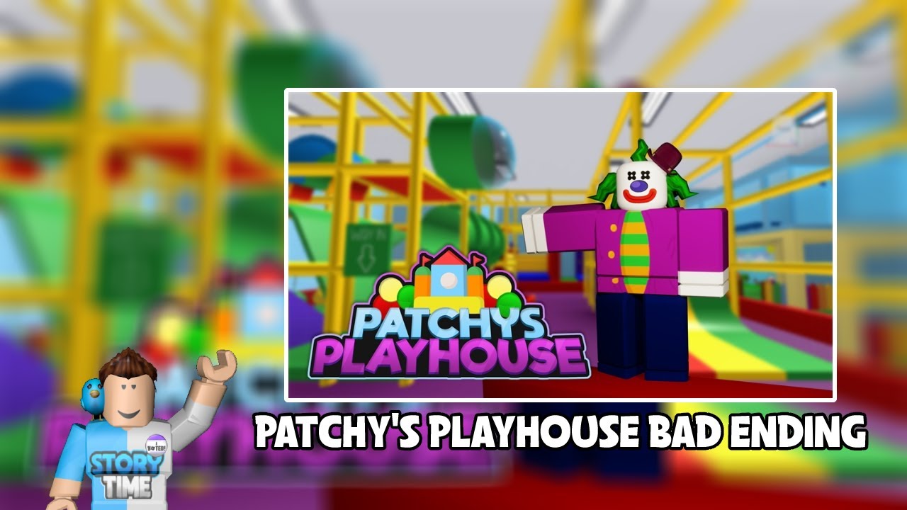 Roblox | Patchy's Playhouse | Bad Ending | semdevries10RBLX - YouTube