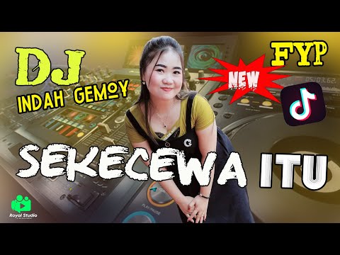 DJ VIRAL TIK TOK ❗ SEKECEWA ITU - FYP  ❗ DJ INDAH GEMOY BPM - OT ALESTA SUNGAI SODONG