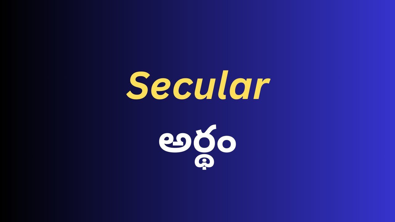 Secular Meaning in Telugu with Examples | Secular తెలుగు లో అర్థం - YouTube