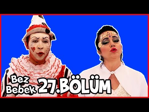 Bez Bebek 27.Bölüm - Full Bölüm - Tek Parça