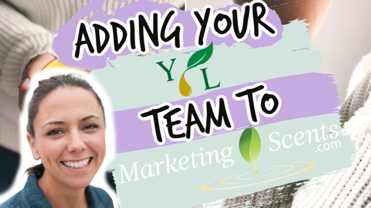 How To Put Your YL Downline Into Marketing Scents - YouTube