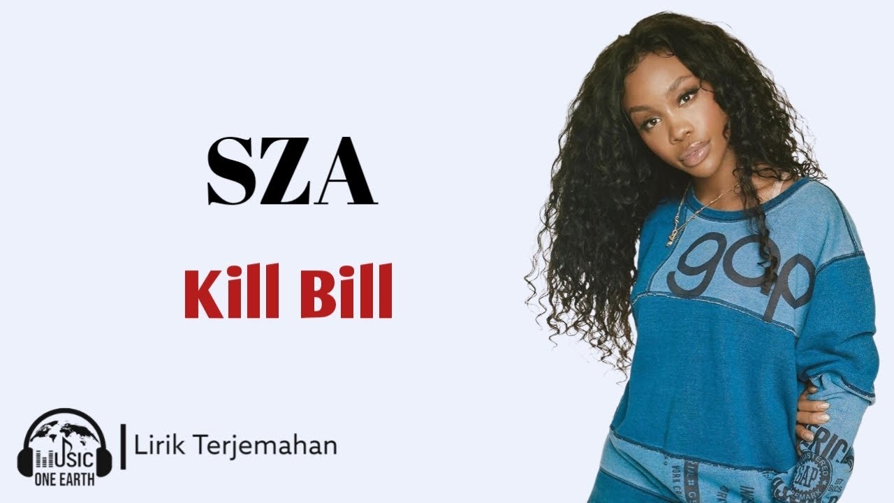 SZA - Kill Bill (Lirik Lagu Terjemahan) - YouTube