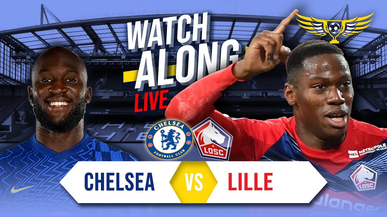 Chelsea vs Lille Champions League |live watch Along with NiiZion - YouTube