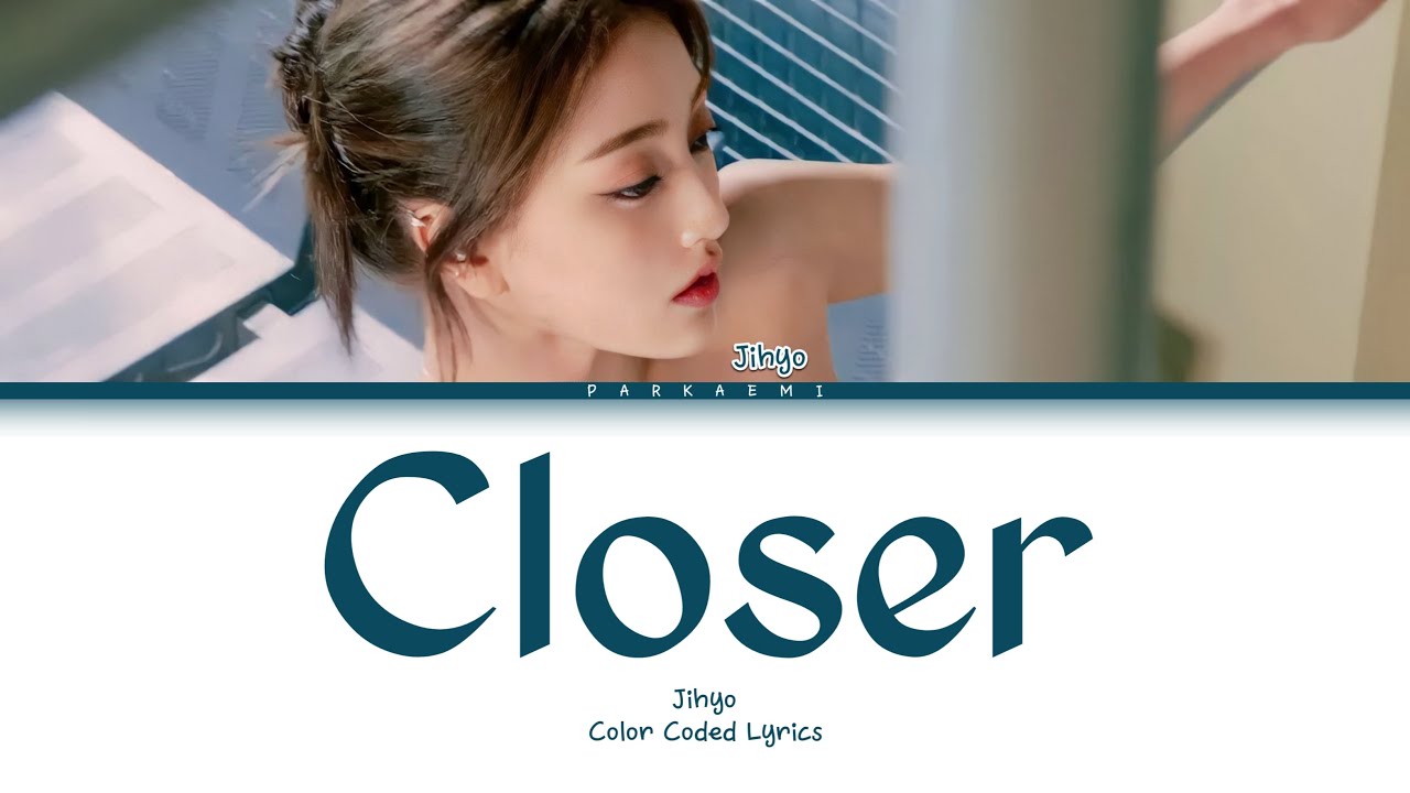 Jihyo Closer Color Coded Lyrics Hanromvostfreng Youtube